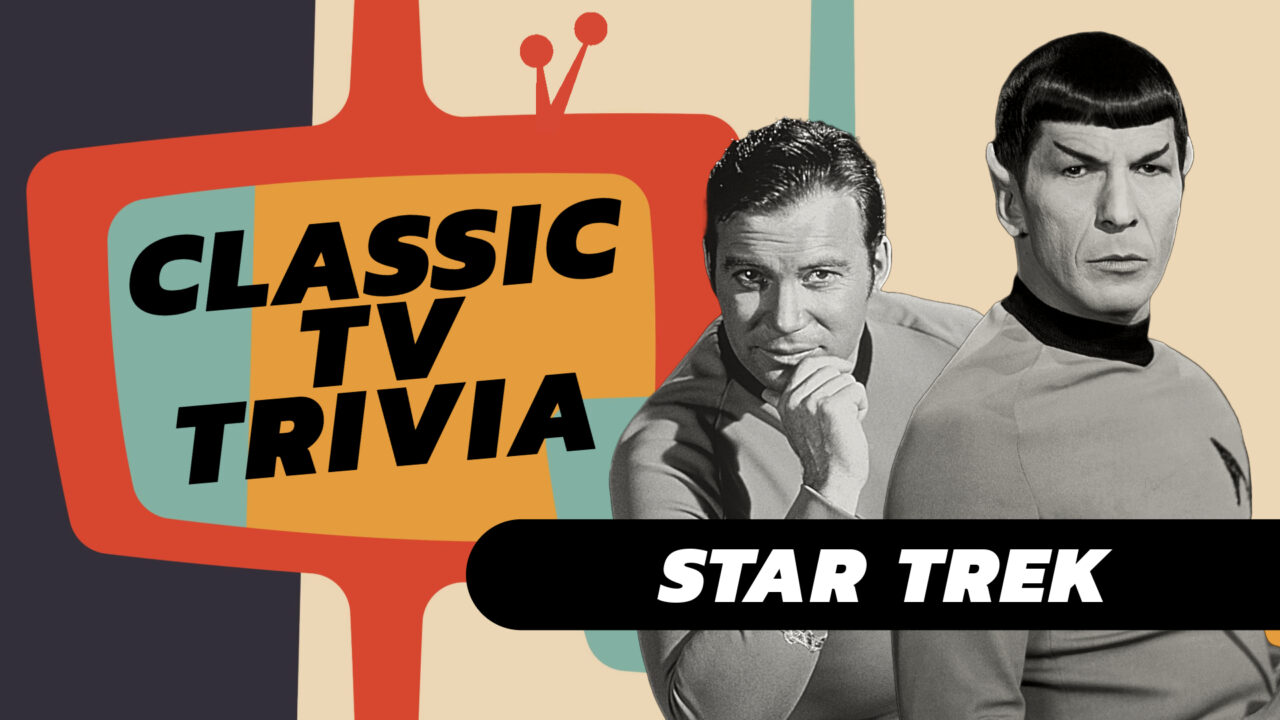 Classic TV Trivia - 'Star Trek'