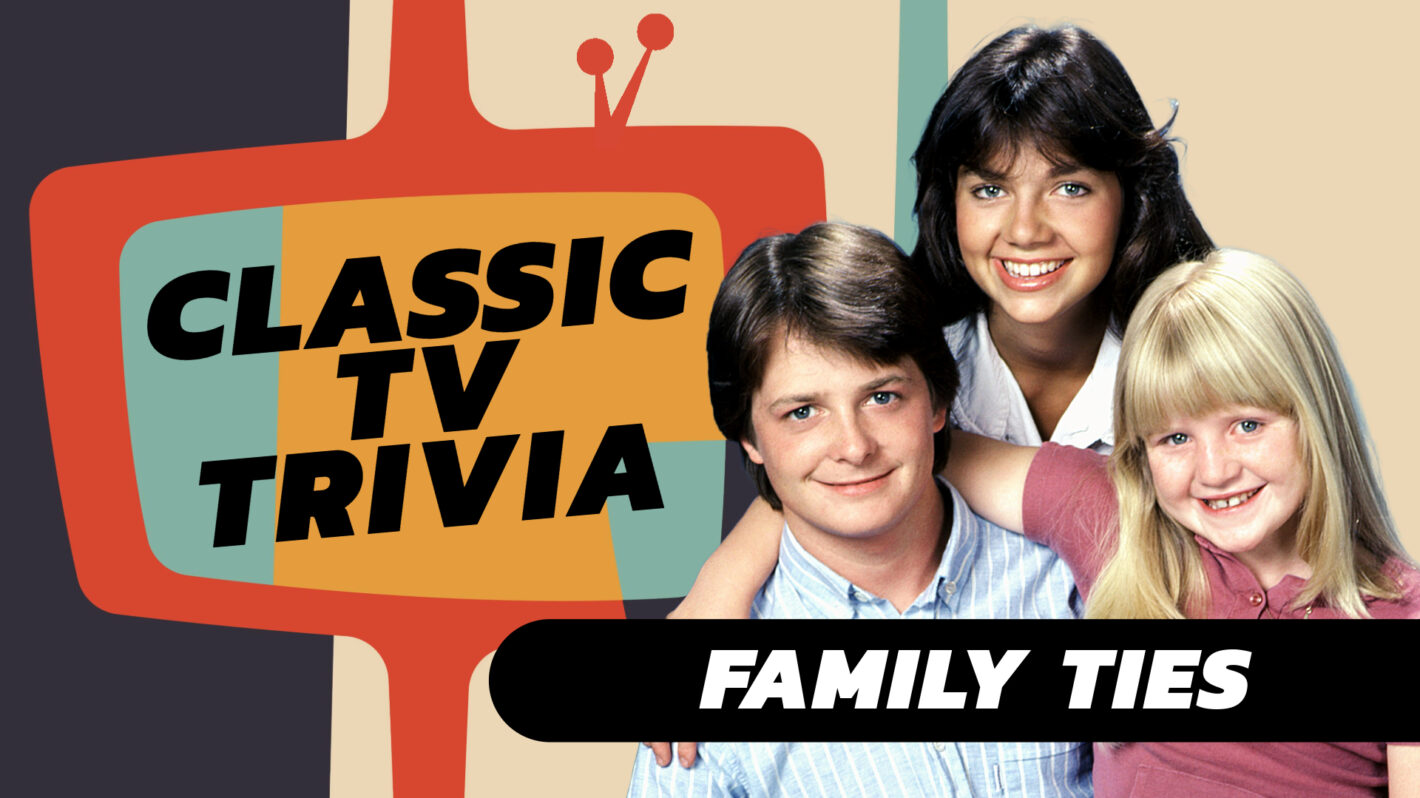 Classic TV Trivia - 'Family Ties'