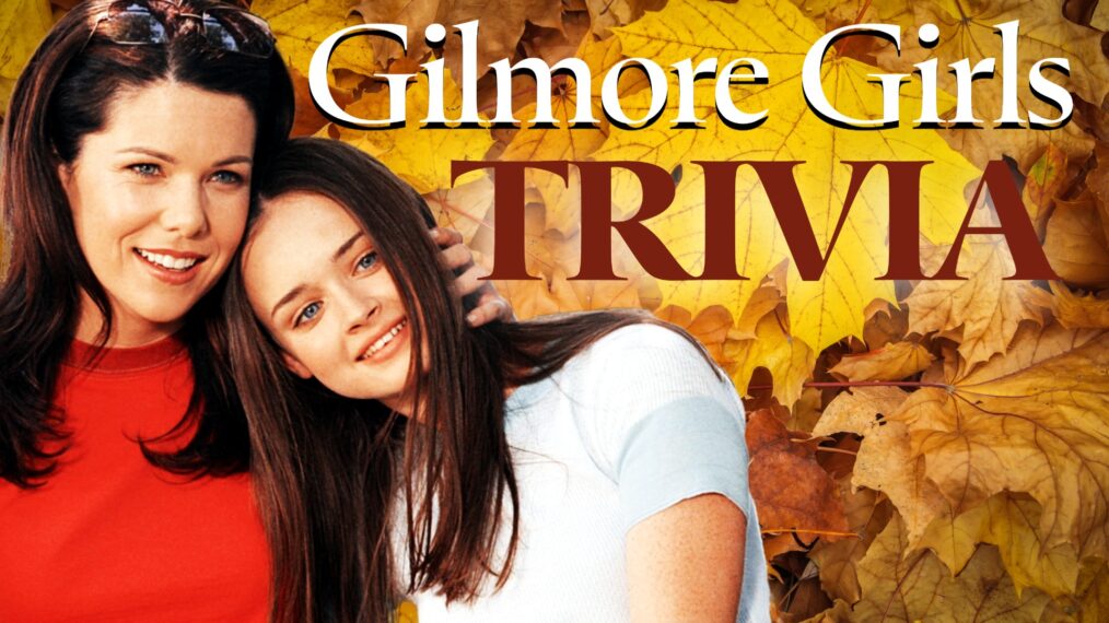 'Gilmore Girls' 25th Anniversary Quiz
