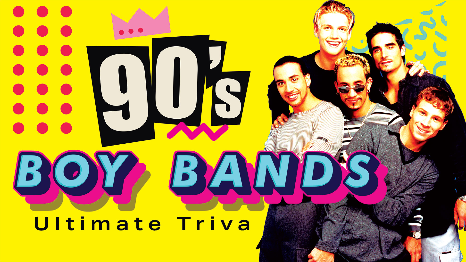 Ultimate Trivia - Boy Bands in the '80s & '90s